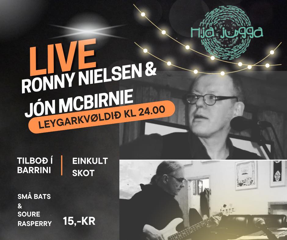 Ronnie Nielsen & Jón Mc Birnie á Jugga
